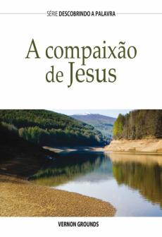 A Compaixão De Jesus de Vernon Grounds en PDF, eBook y Audiolibro
