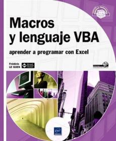 Macros Y Lenguaje Vba-Aprender A Programar Con Excel de Frederic Le Guen en PDF, eBook y Audiolibro