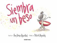 Siembra Un Beso de Amy Krouse Rosenthal en PDF, eBook y Audiolibro