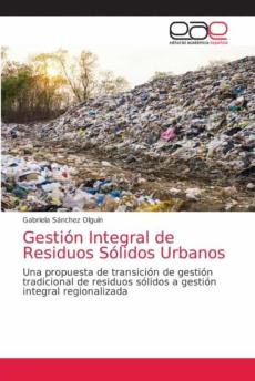 Gestión Integral De Residuos Sólidos Urbanos de Gabriela Sanchez Olguin en PDF, eBook y Audiolibro