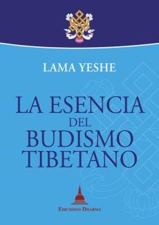 La Esencia Del Budismo Tibetano de Lama Thubten Yeshe en PDF, eBook y Audiolibro