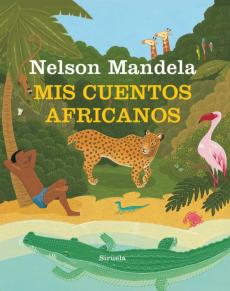 Mis Cuentos Africanos de Nelson Mandela en PDF, eBook y Audiolibro