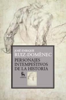 Personajes Intempestivos De La Historia de Jose Enrique Ruiz Domenech ...
