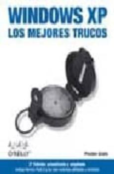 Windows Xp: Los Mejores Trucos (2ª Ed.) de Preston Gralla en PDF, eBook y Audiolibro
