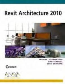 Revit Architecture 2010 (Diseño Y Creatividad) de Greg Demchak en PDF ...