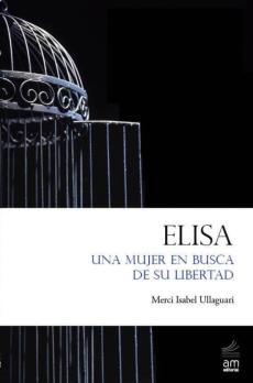 Elisa. Una Mujer En Busca De Su Libertad de Isabel Ullaguari en PDF ...