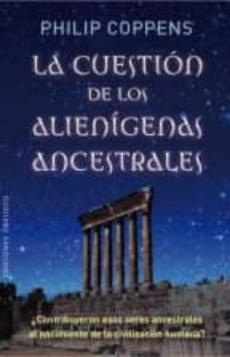La Cuestión De Los Alienígenas Ancestrales de Philip Coppens en PDF ...