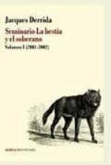 Seminario La Bestia Y El Soberano de Jacques Derrida en PDF, eBook y Audiolibro